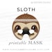 Sloth Printable Mask Halloween Party Costume - 2 Sizes - Photo Booth ...