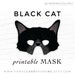 Black Cat Printable Mask Halloween Mask Witches Familiar Mask Printable ...