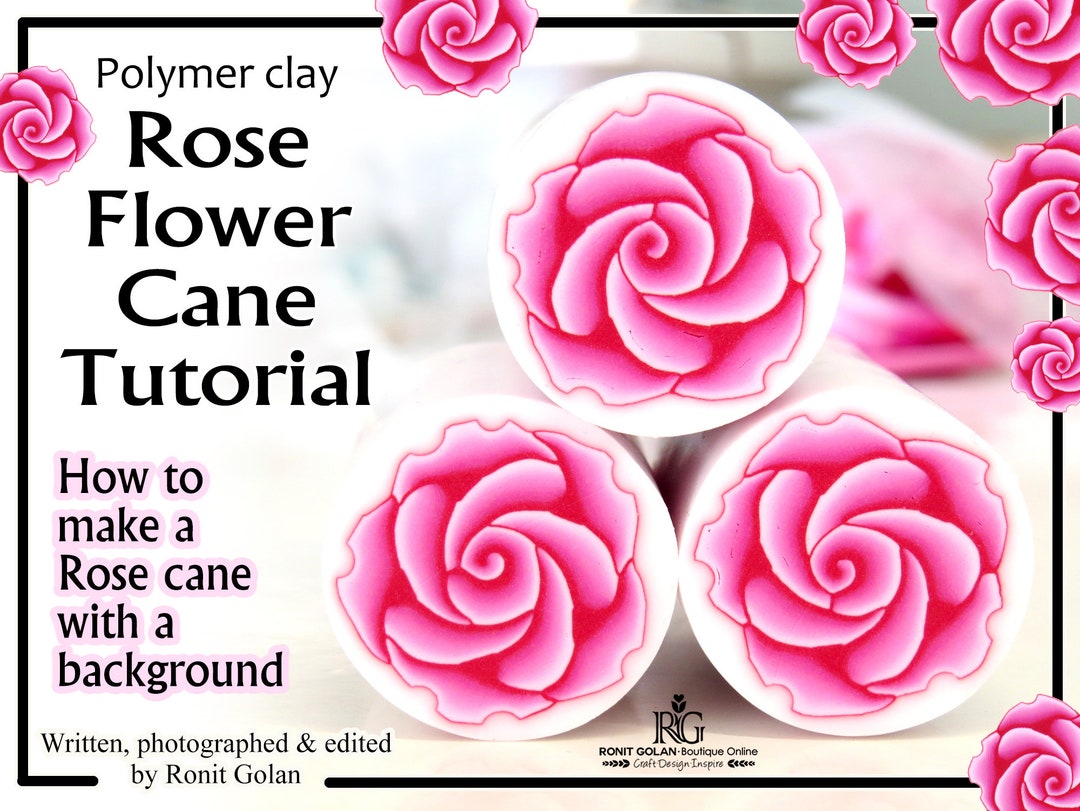 Rose Flower Cane Tutorial Ebook, Polymer Clay Flower Cane Tutorial PDF ...