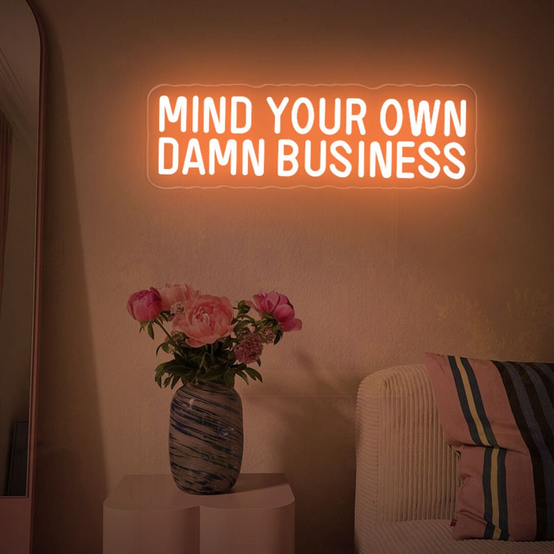 Mind Your Own Damn Business Sign Feminist Neon Feminist Room Decor 2024 ...