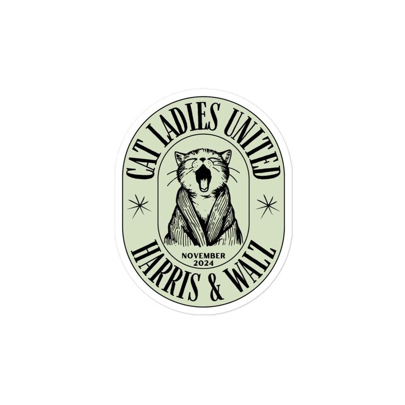 Cat Ladies United Sticker Yawning Cat Design Harris Walz 2024 Election ...