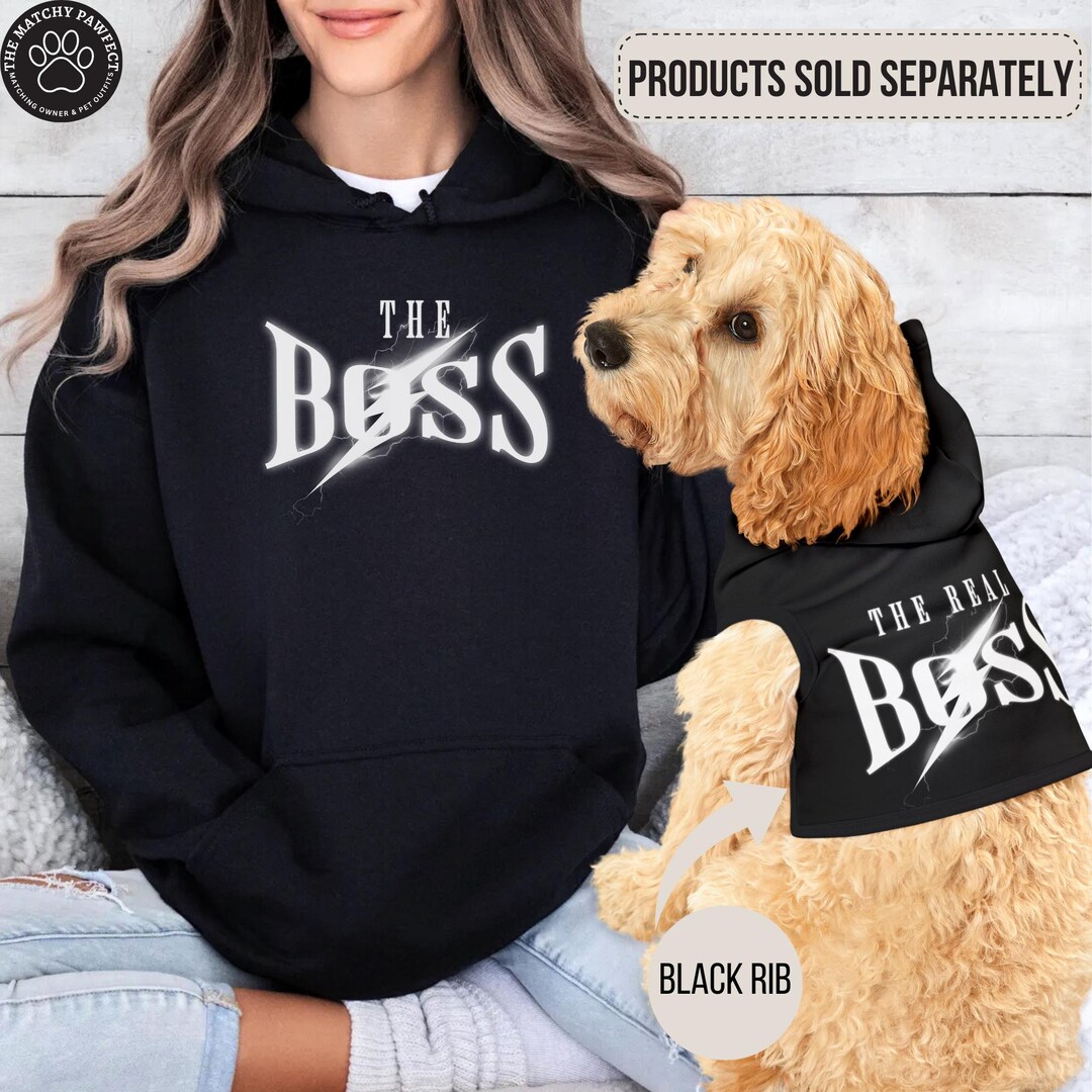 Funny Matching Dog and Owner Outfit Unisex Sweatshirt the Boss the Real ...