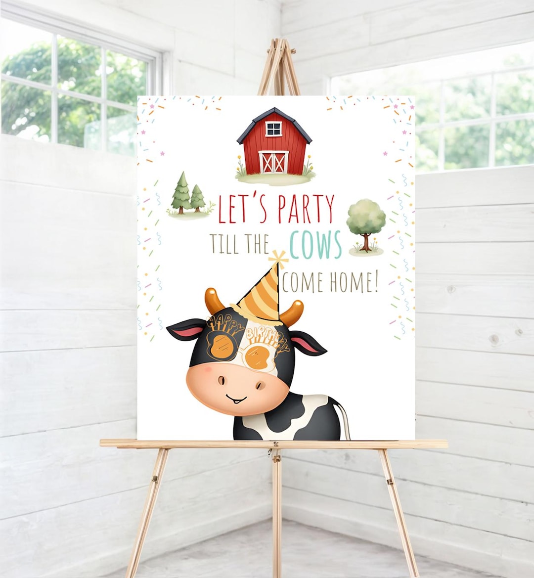 Party Till the Cows Come Home Sign Farm Birthday Party Decor Printable ...