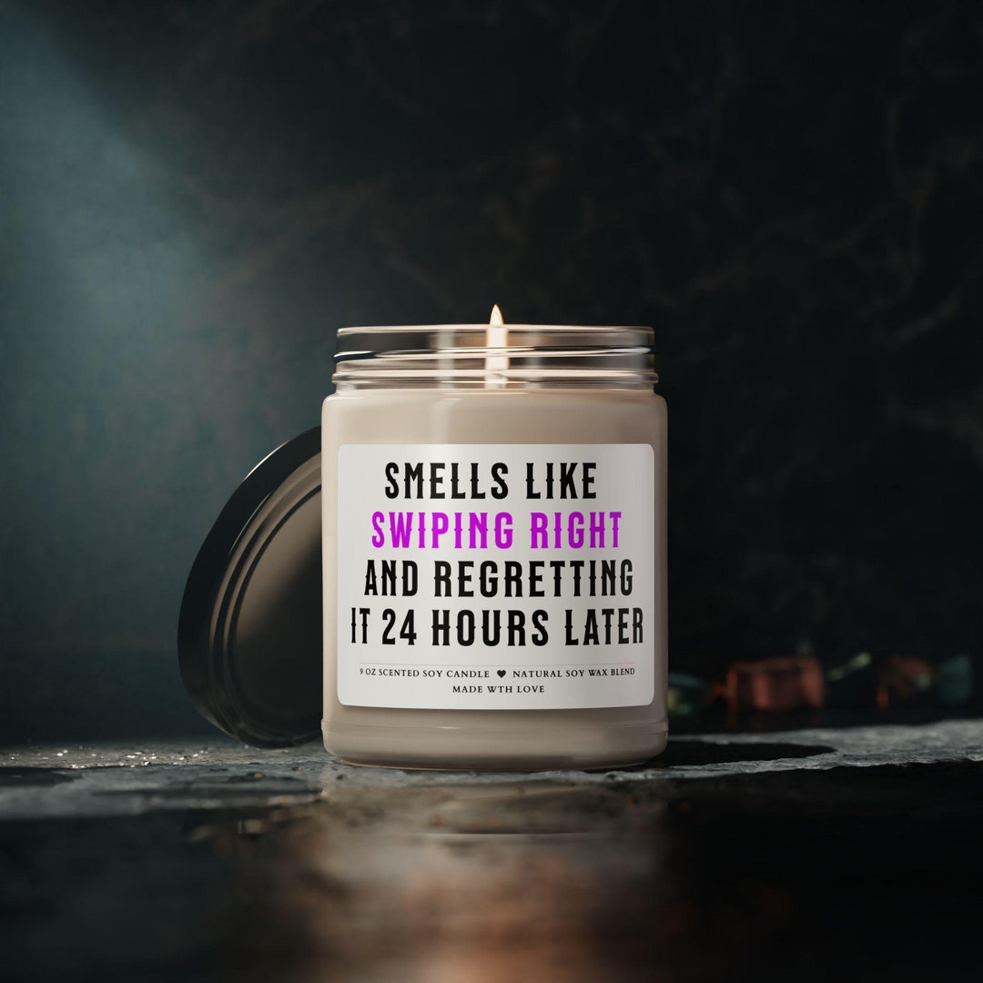 Sarcastic Candles Funny Candles Smells Like Swiping Right Single Friend ...