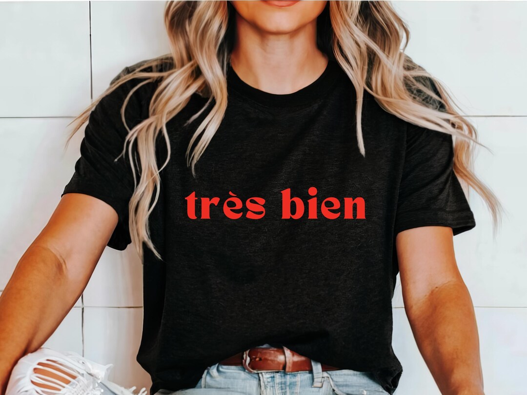 Tres Bien Shirt French Saying T-shirt Paris Lover Gifts French Student ...
