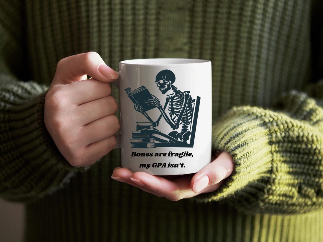 Funny Mugs Bones Are Fragile GPA Isn't Funny Halloween Mugs Dark Humor ...