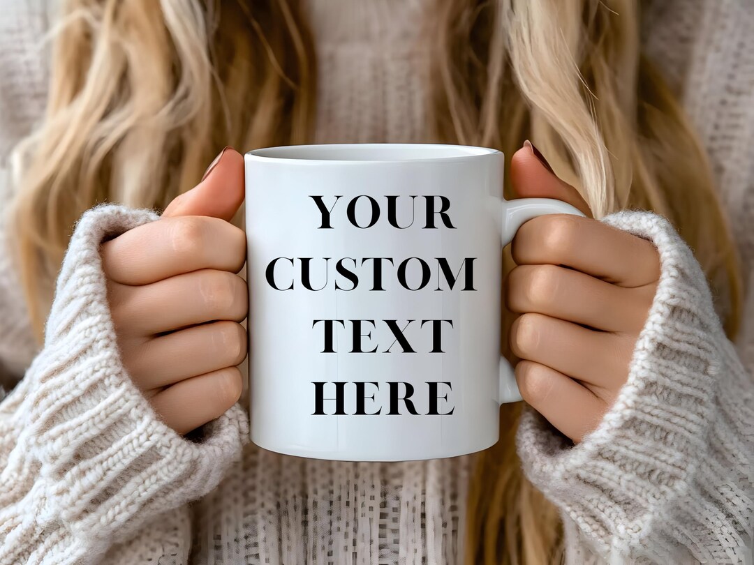 Custom Coffee Mugs Your Text Here Custom Coffee Mugs Custom Coffee Cup ...