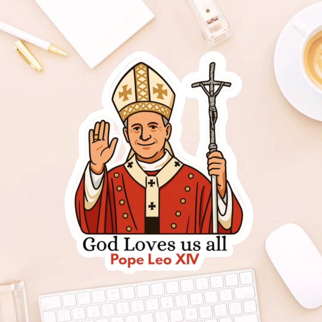 Pope Leo XIV Sticker, "god Love Us All" First American Pope, Catholic ...