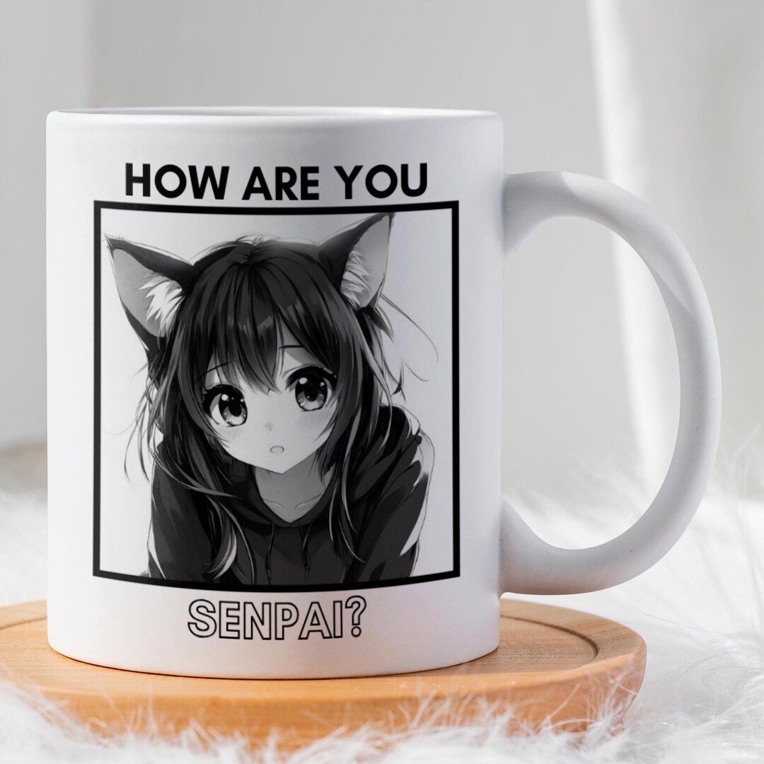 How Are You Senpai, Anime Mug, Anime Coffee Cup, Anime Lover Gift ...