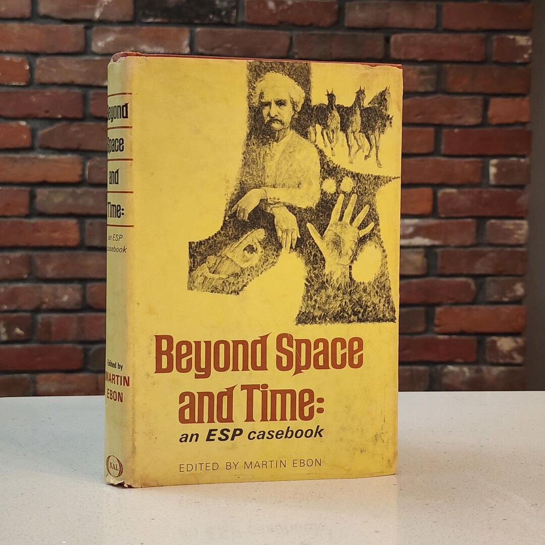 Beyond Space and Time: an ESP Casebook Edited by Martin Ebon - First ...