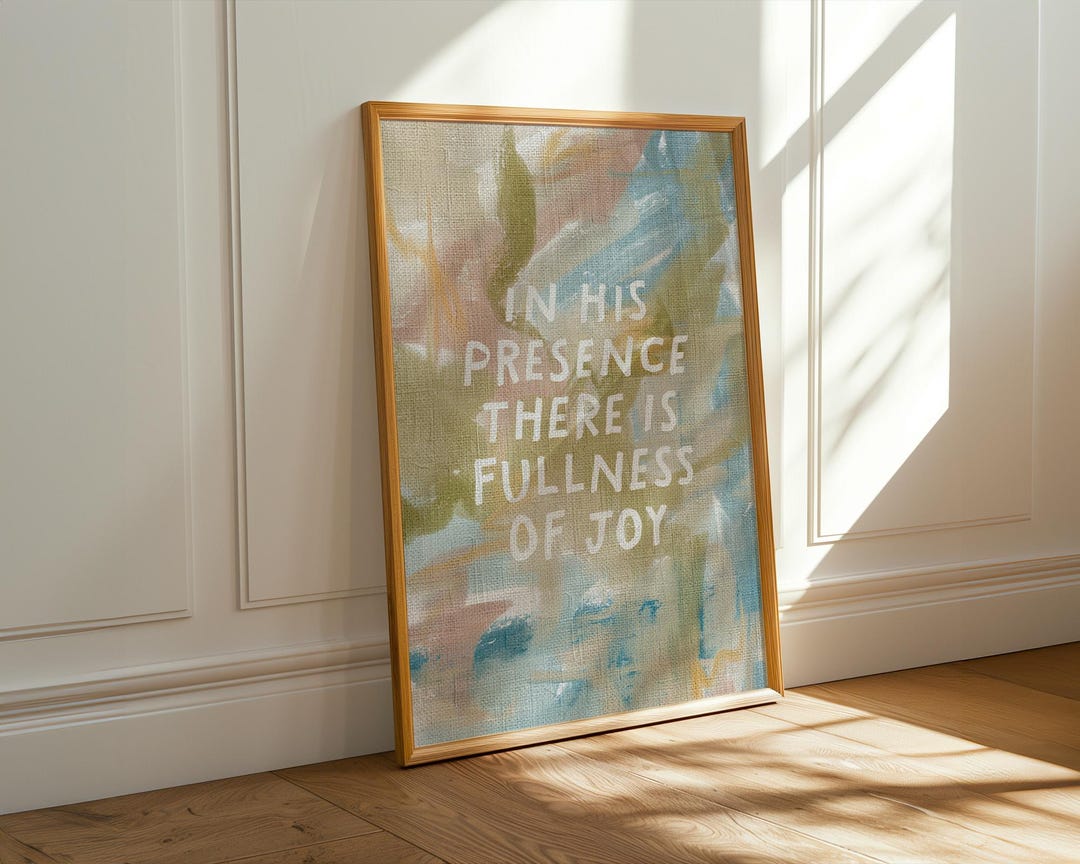 In His Presence There is Fullness of Joy Print | Vibrant Christian Wall ...