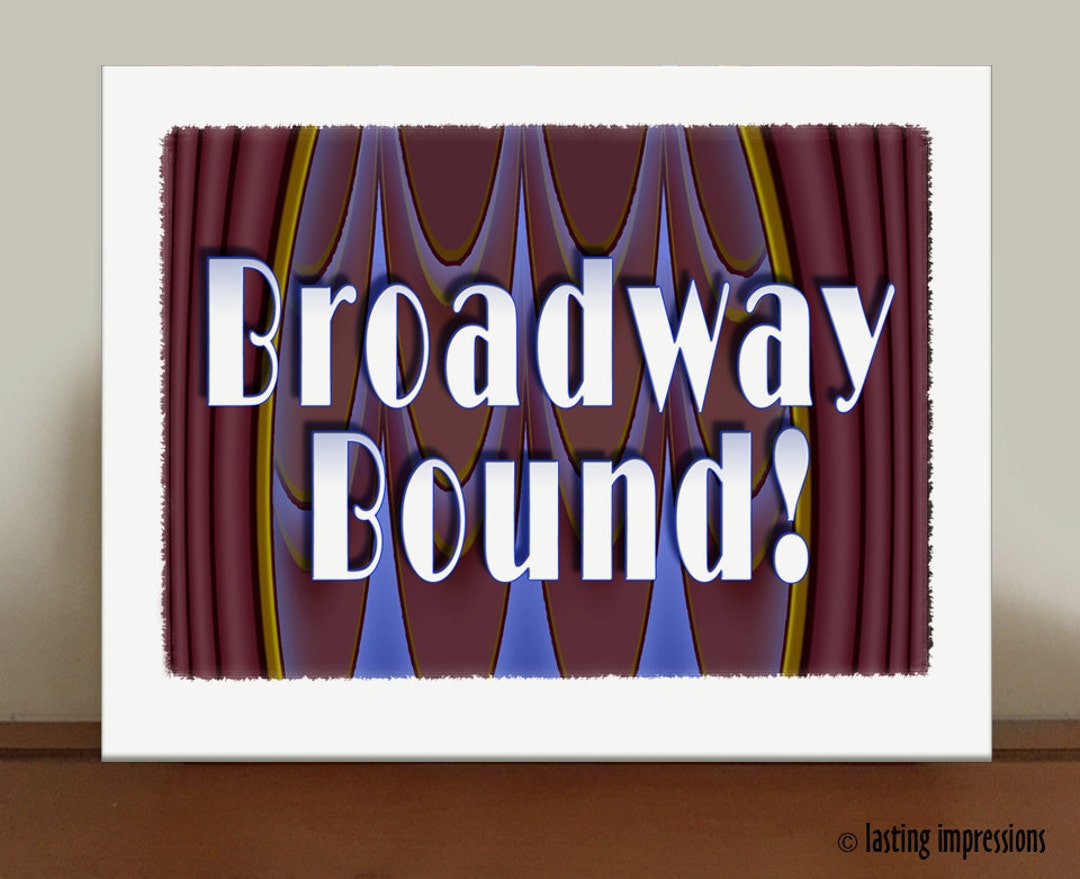 Broadway Bound Graphic Print - Opening Night Artwork - Broadway Theater ...