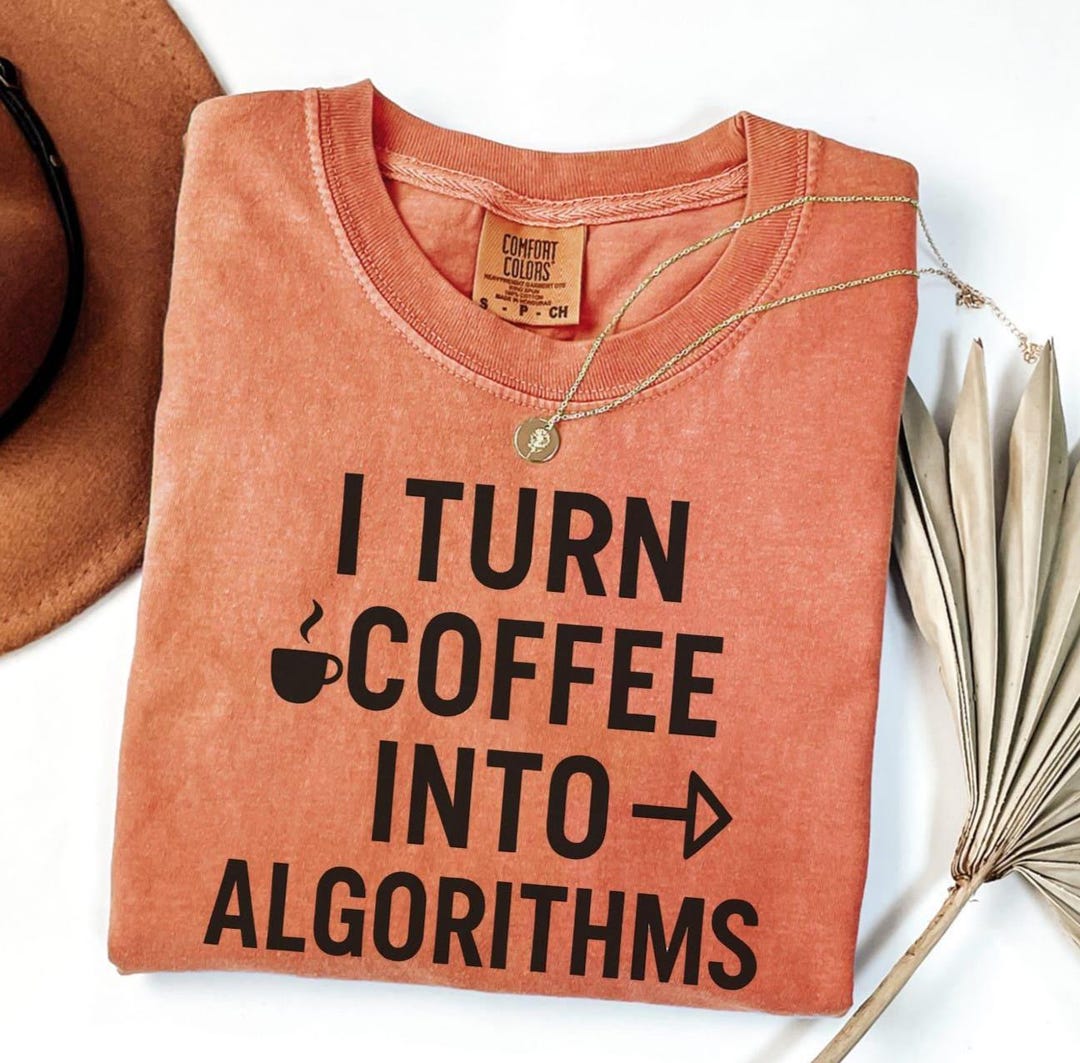 I Turn Coffee Into Algorithms Shirt - Programmer Gift - Tech T-shirt ...