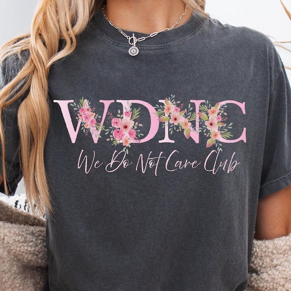 We Do Not Care Tshirts - Etsy