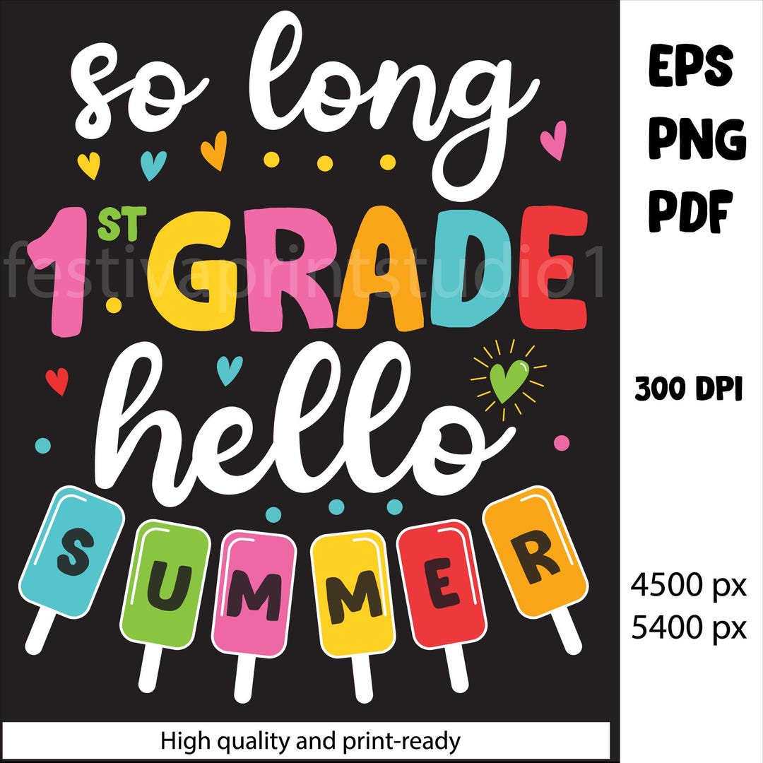So Long 1st Grade Hello Summer Printable | End of School Year Sign ...