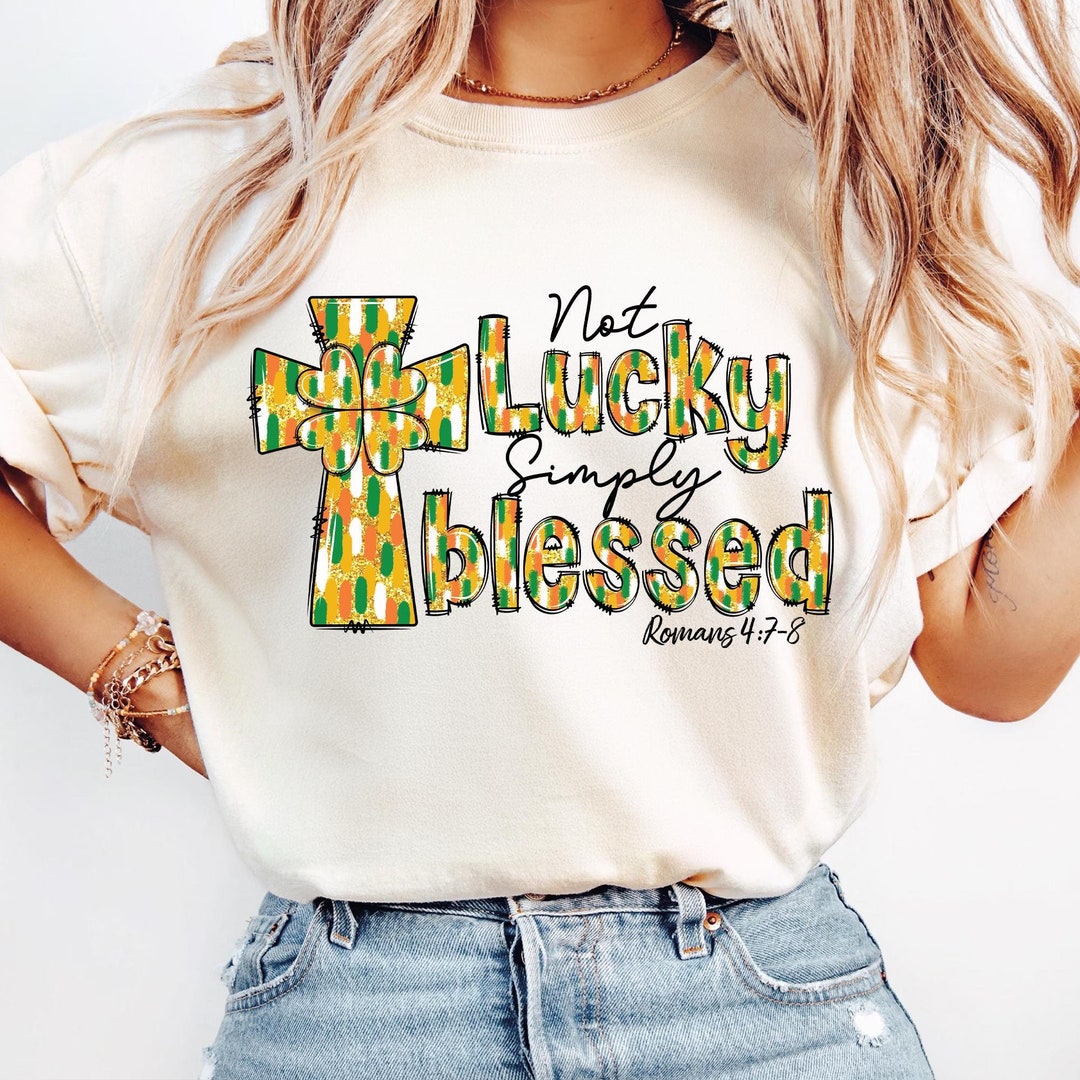 Not Lucky Simply Blessed Png, Cross Christian Png, St.patrick's Quotes ...