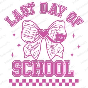 Last Day of School Bow PNG, Cute School Supplies Sublimation, End of ...