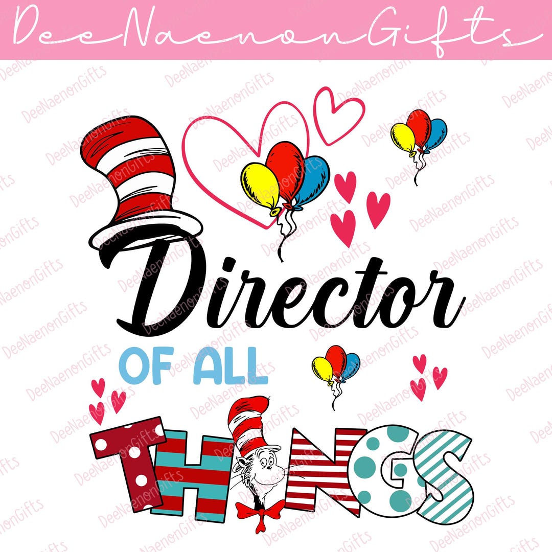 Director of All Things Dr. Seuss PNG, Funny Teacher Valentine Png ...
