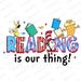 Reading is Our Thing Png, Dr. Seuss Inspired Digital Download ...