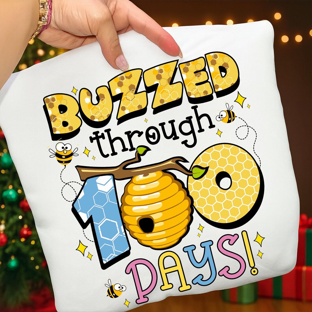 Buzzed Through 100 Days SVG, Bee Theme School PNG, Buzzing 100th Day ...