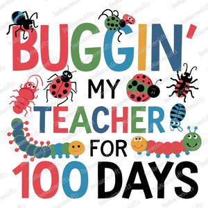 Buggin My Teacher for 100 Day Svg, 100 Days of School Boy Svg, My ...