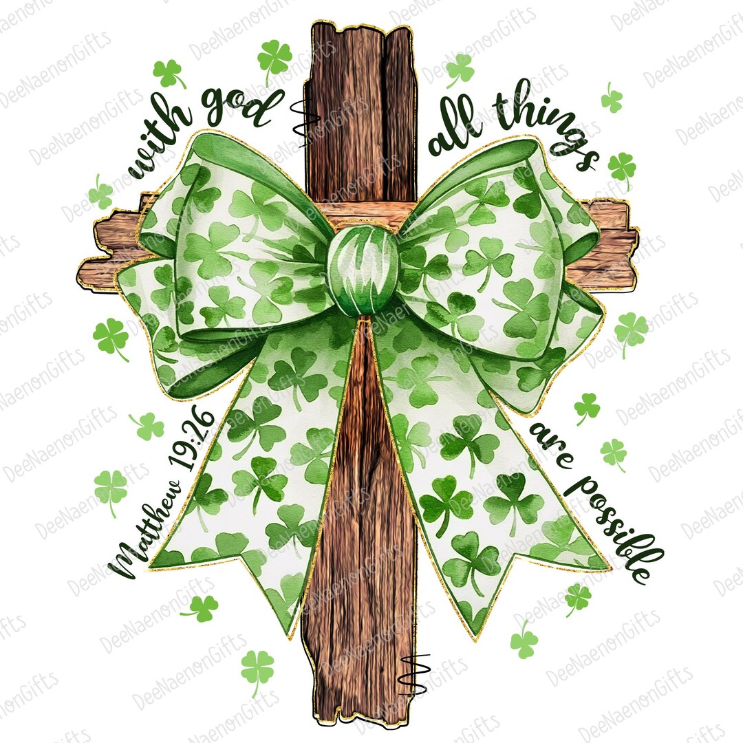 St. Patrick’s Day Cross Png, Christian Clover Bow Png, With God All ...