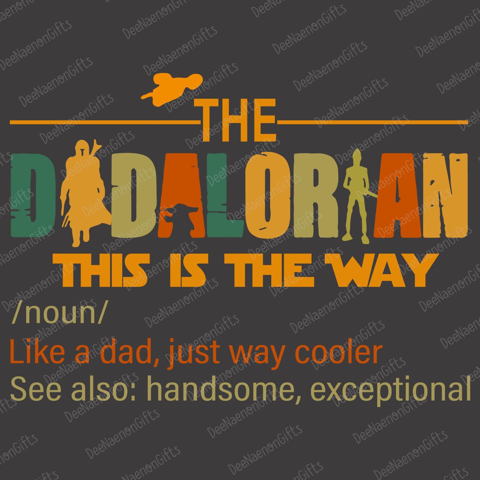The Dadalorian SVG PNG, This is the Way Dad Shirt, Cool Dad Definition ...