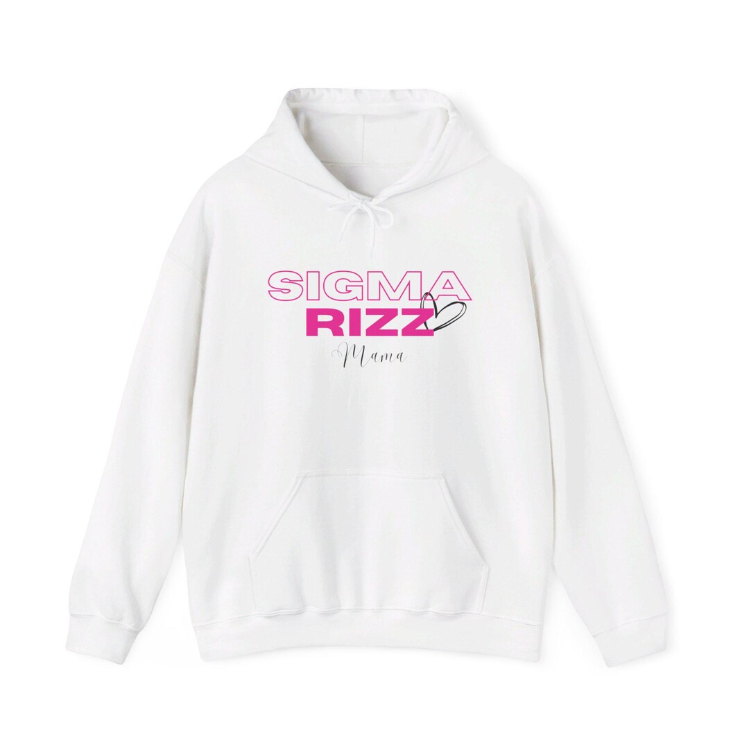 Sigma Rizz Mama Hoodie, Gen Z Slang Sweatshirt, Women, Trendy - Etsy