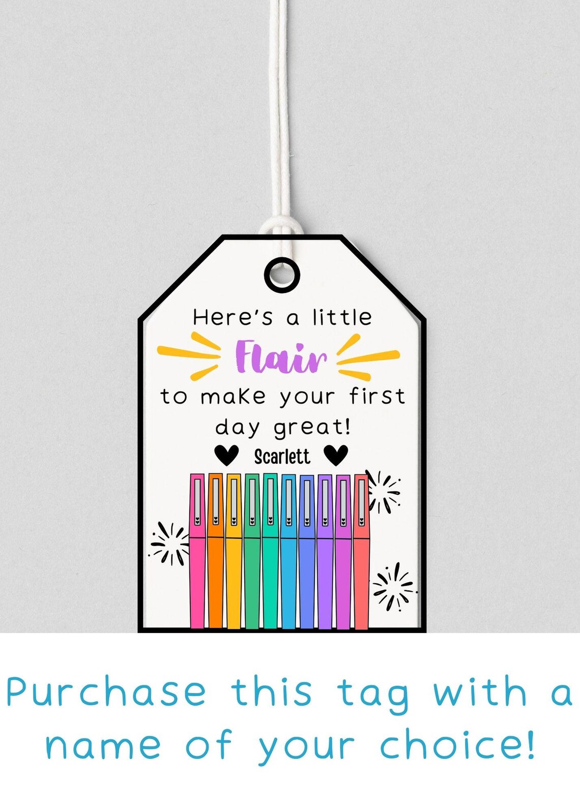 Flair Pen Gift Tag - Teacher Gift First Day of School - Here's a Little ...