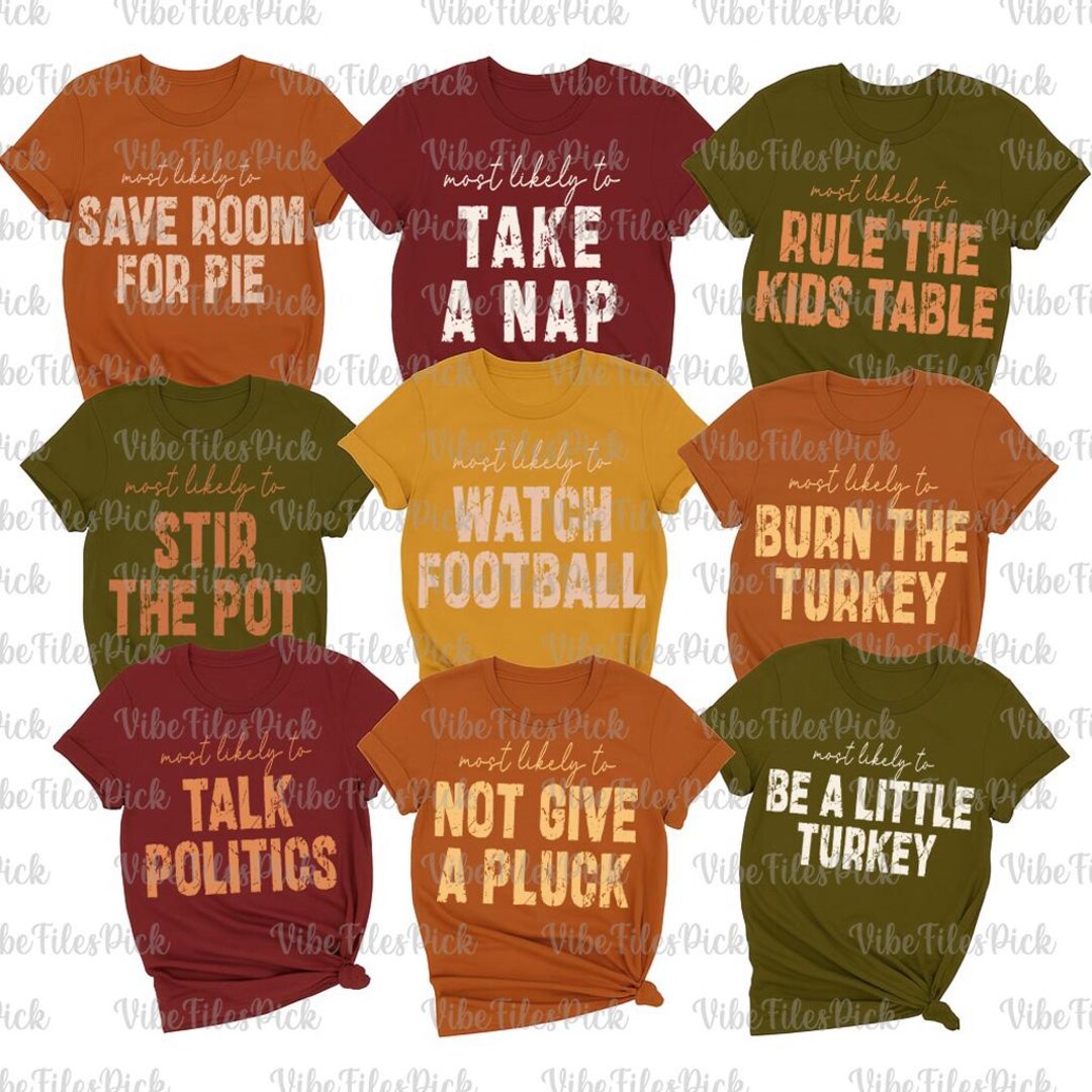 Thanksgiving Shirt Svg PNG Bundle, Most Likely to Thanksgiving Svg ...