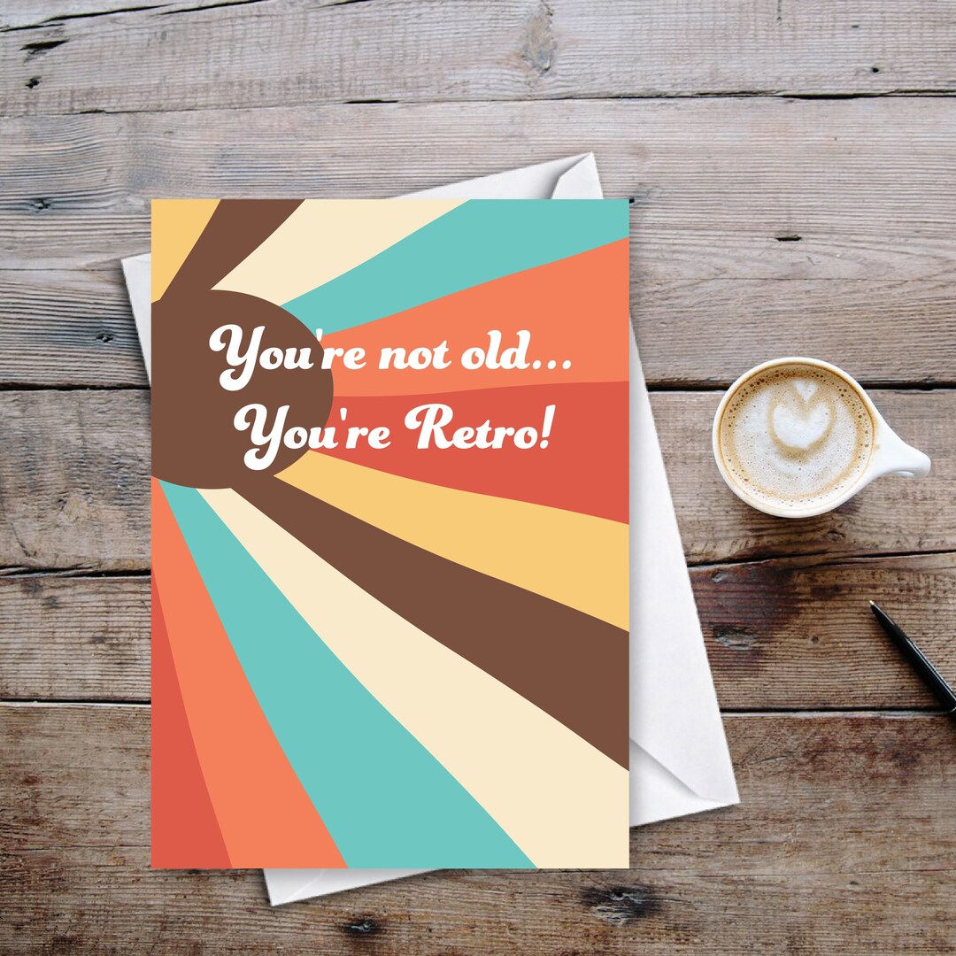 You're Not Old, You're Retro Funny Birthday Card & Envelope 5x7 FREE ...
