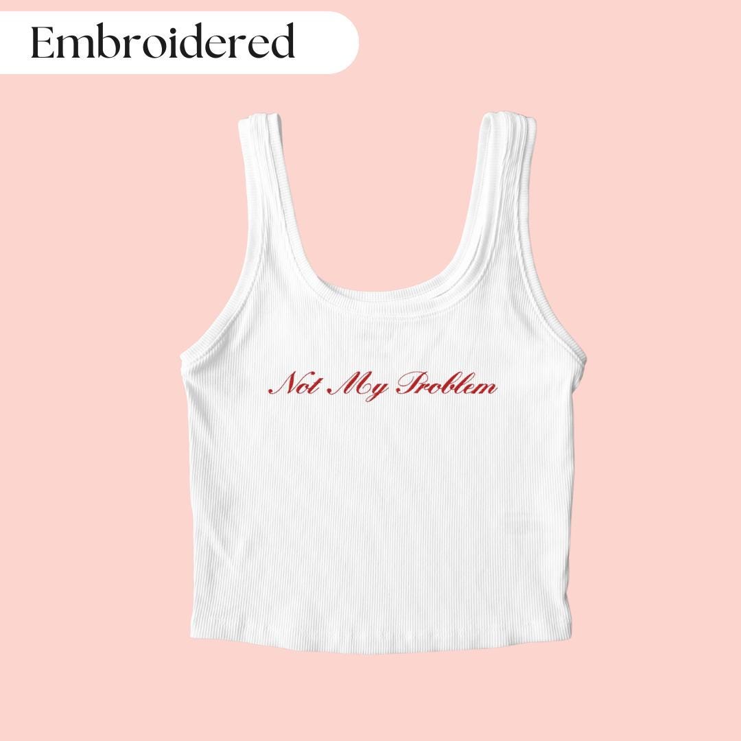 Not My Problem Tank Top, Not My Problem Shirt, Sarcastic Shirt, Funny ...