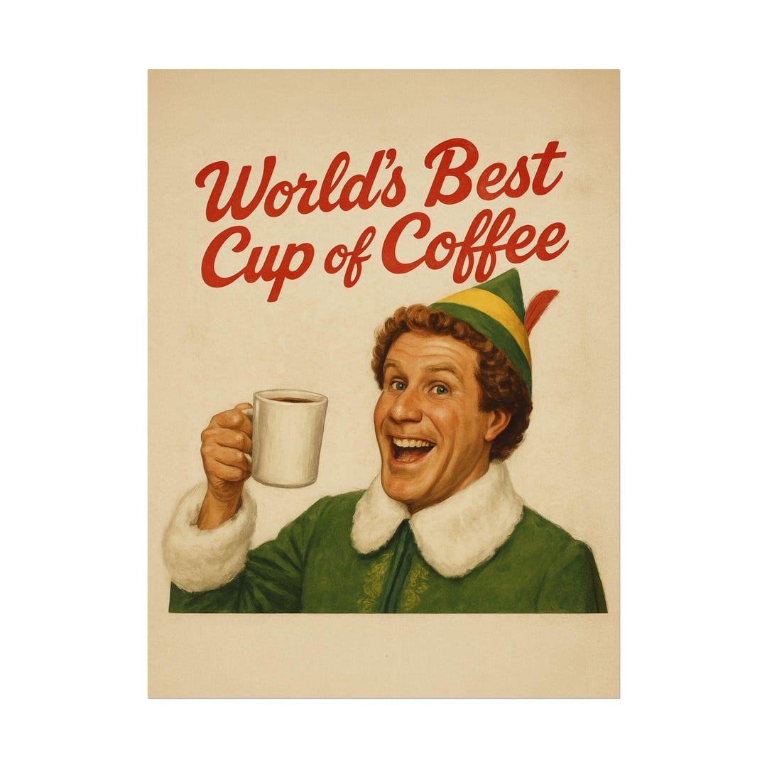 Buddy the Elf "world's Best Cup of Coffee" Advertisement - Retro Poster ...