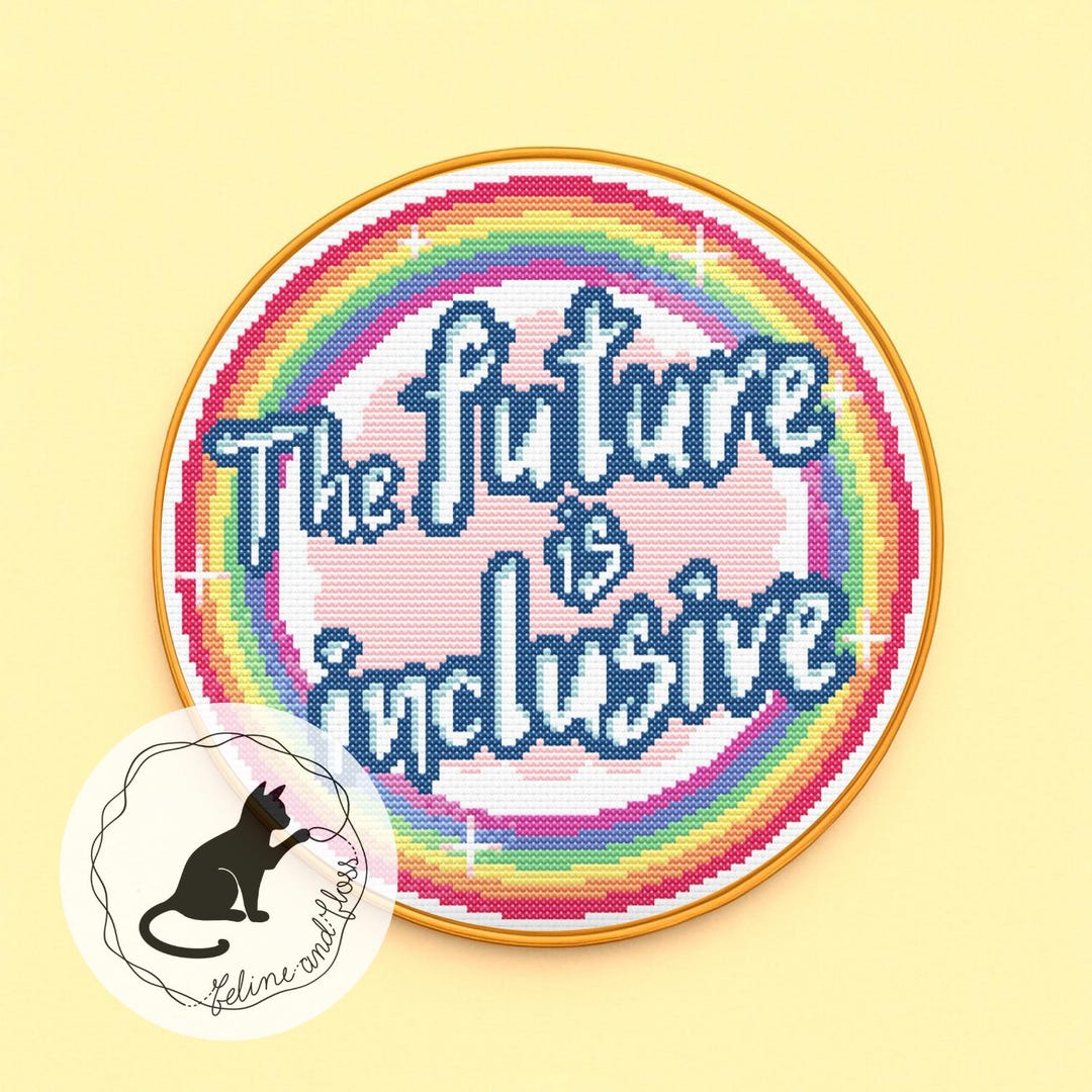 Cross Stitch Pattern: the Future is Inclusive, Rainbow, Intersectional ...
