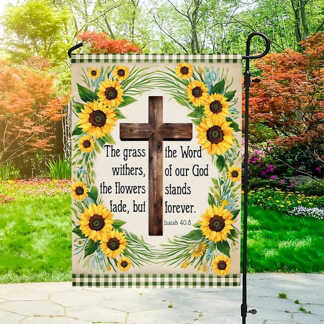 Bible Verse Christian Flag the Word of Our God Stands Forever Flower ...