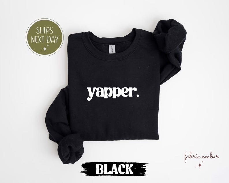 Yapper Sweatshirt: Funny Sarcastic Quote Tee - Etsy
