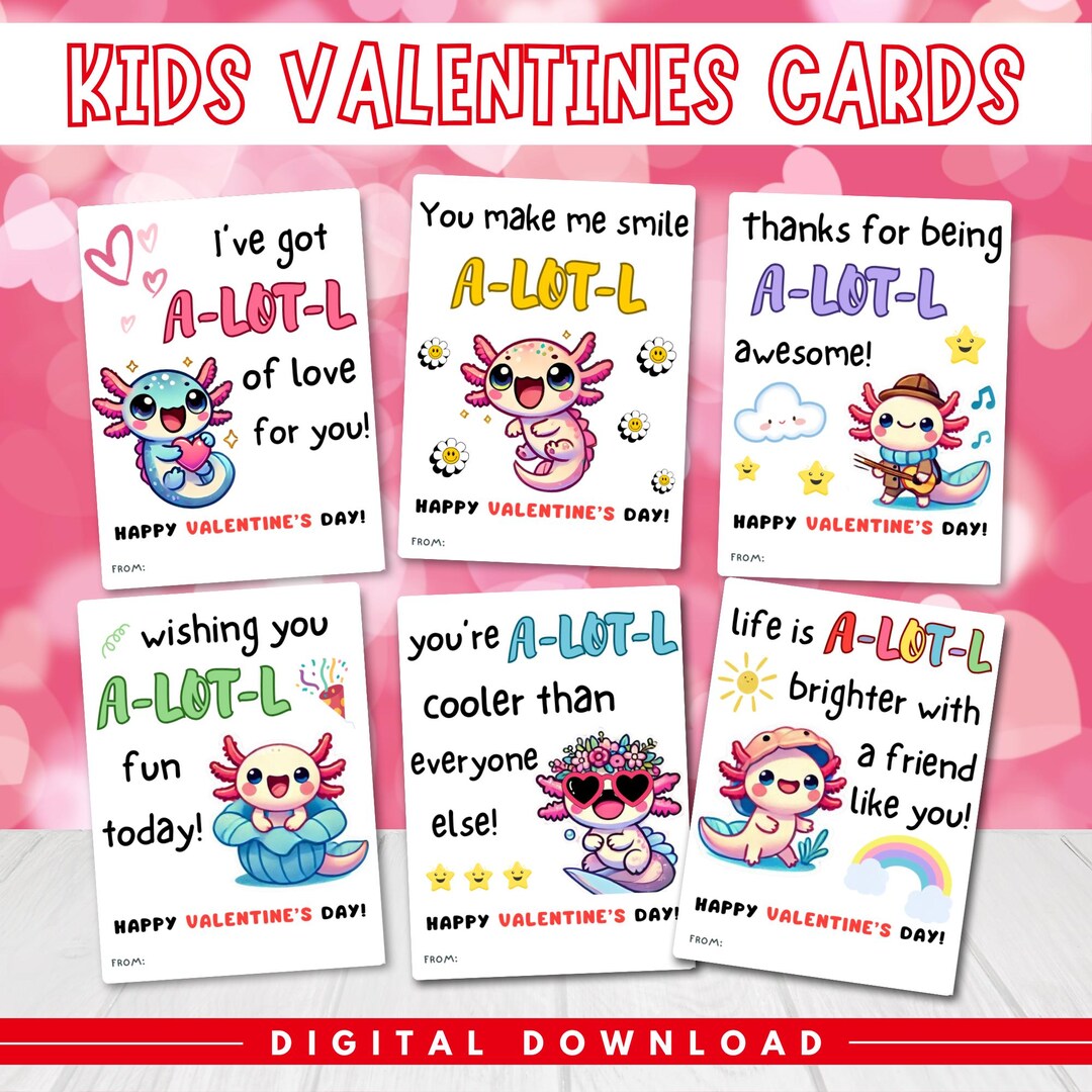 Axolotl Valentine's Day Cards for Kids, Printable Vday Like You Alotl ...