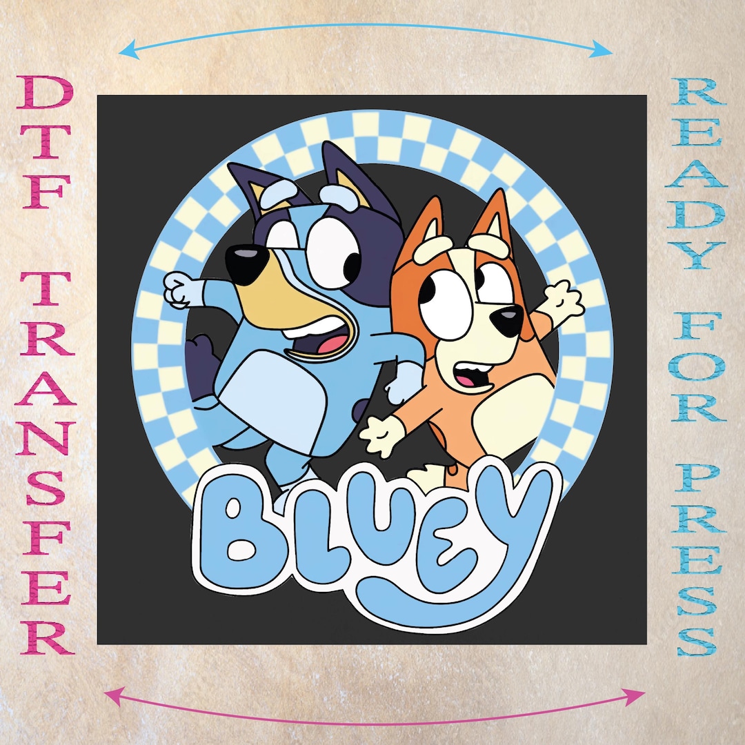 Bluey and Bingo DTF Transfer: Motivational Heat Press Design - Etsy