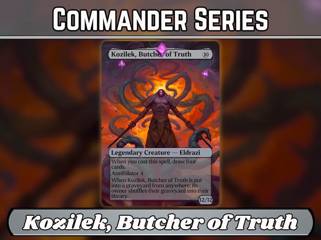 Kozilek, Butcher of Truth - Proxy - Classic Eldrazi Commander Series ...