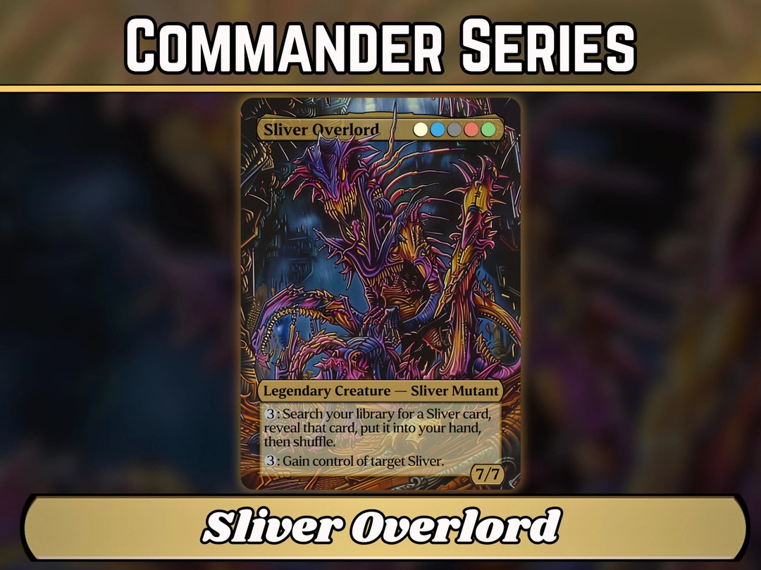 Sliver Overlord - Proxy - Classic Commander Series - Full-art Custom Sliver Magic Proxies - High ...