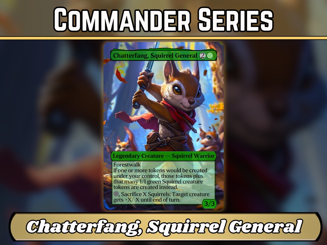 Chatterfang, Squirrel General Super Cute Proxy - Commander Series ...