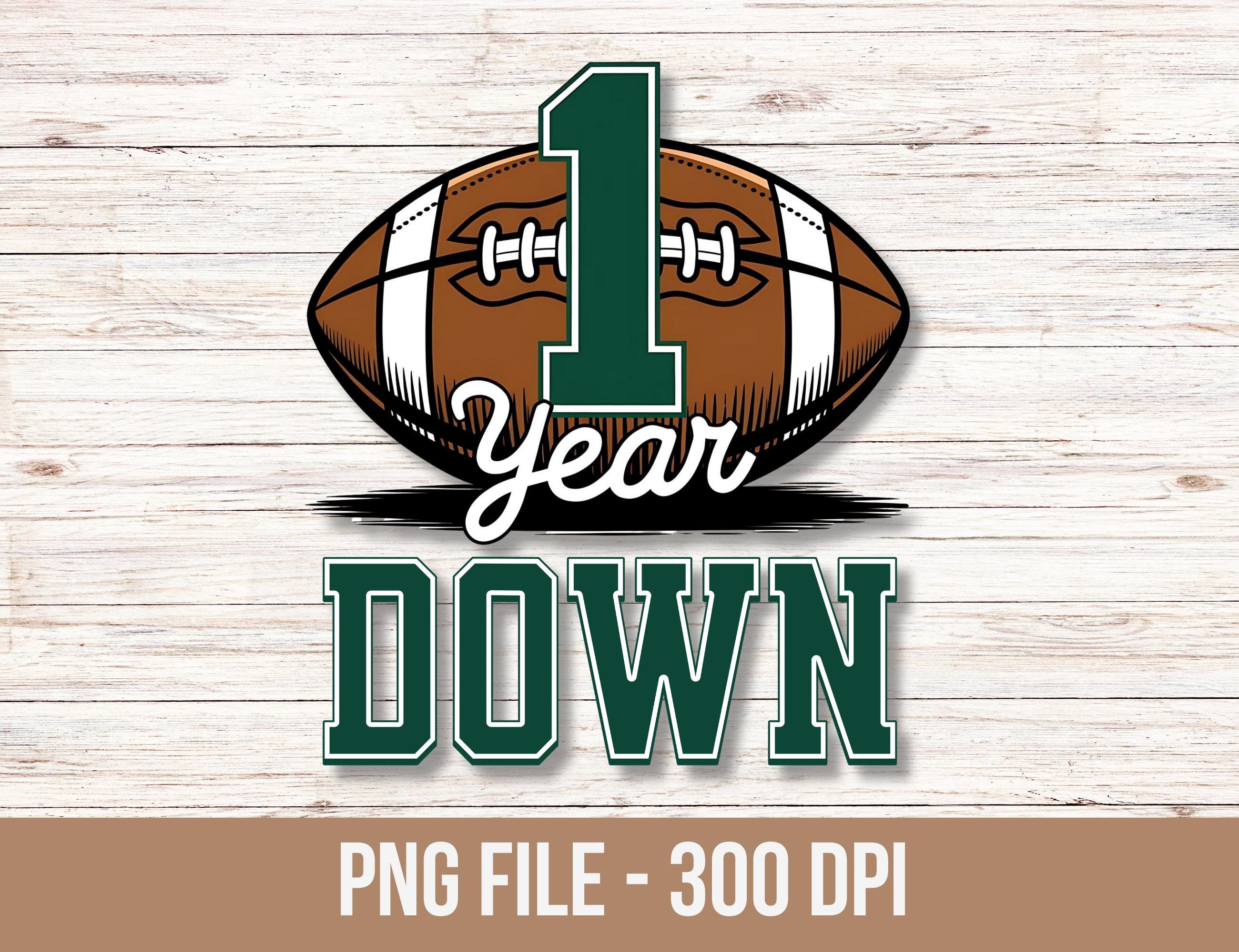 1st Year Down Digital Png Design, First Birthday PNG, Football One ...