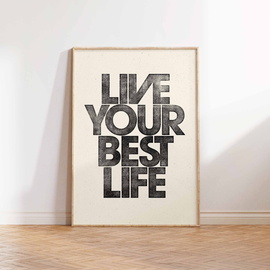 Live Your Best Life • Instant Printable Wall Art • Happiness Wall Art ...