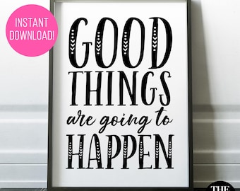 Good Things Are Going to Happen, Printable Quotes,quote Prints, Wall ...