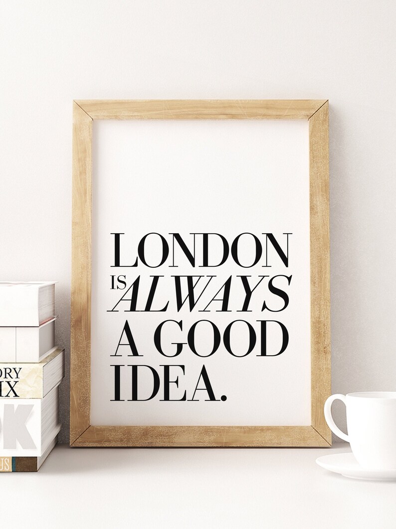 PRINTABLE London is Always A Good Idea INSTANT Download Wall Art Quotes ...