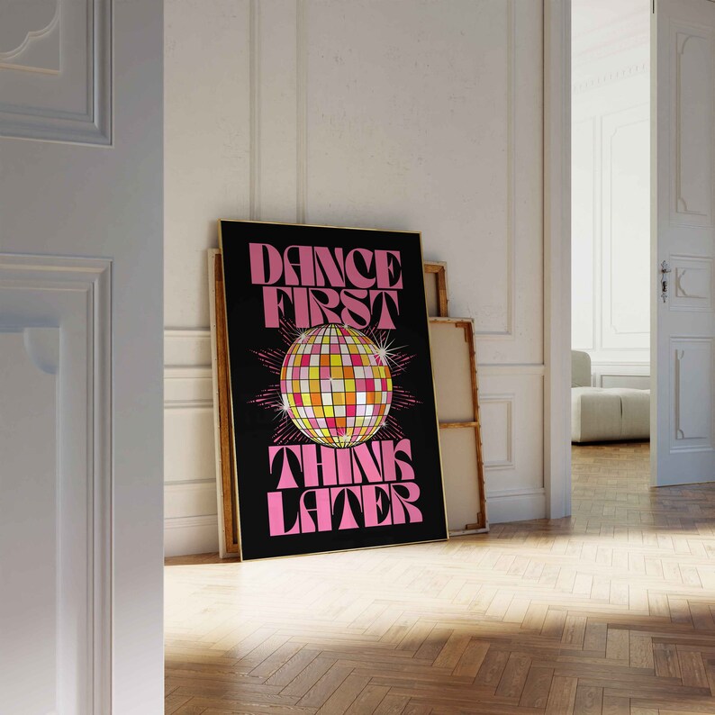 Disco Ball Printable, Disco Ball Wall Art Print, Dance First Think ...