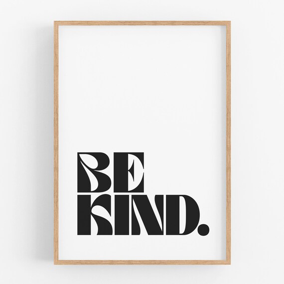 Be Kind PRINTABLE INSTANT Download Wall Art Kindness - Etsy