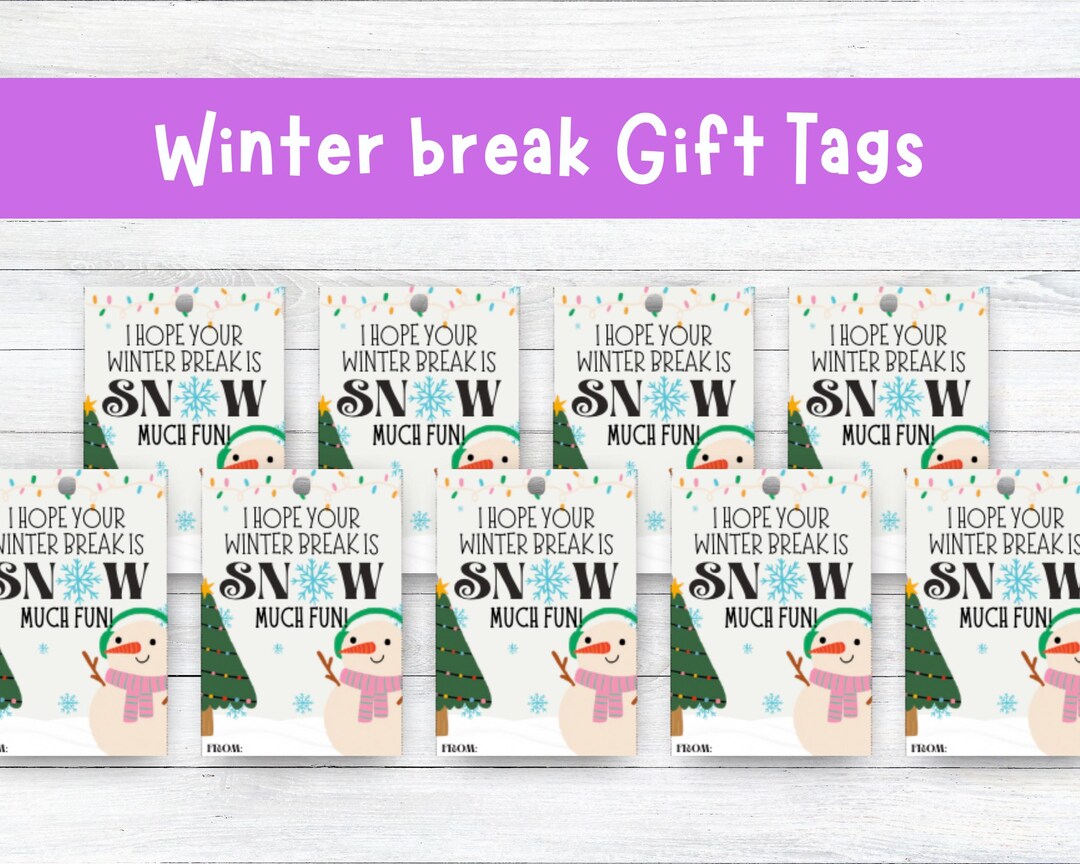 Winter Break Gift Tags Printable | Snowman Holiday Tags for Kids | Cute ...