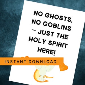 Christian Printable Sign | No Ghost No Goblins Just the Holy Spirit ...