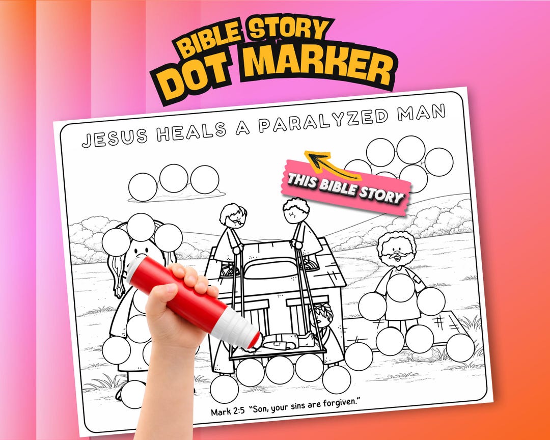 Jesus Heals Paralyzed Man Bible Dot Marker Activity | Mark 2:5 Friends ...